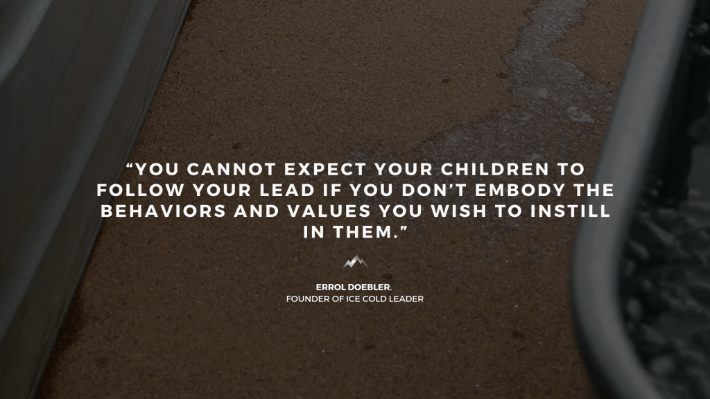 The Leadership Lessons Every Parent Must Know - Ice Cold Leader
